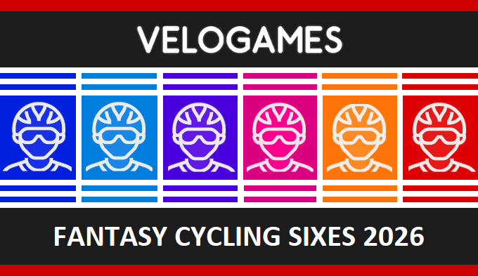 Mega Thread – Velogames Fantasy Cycling Sixes 2026 – The Pelotonian